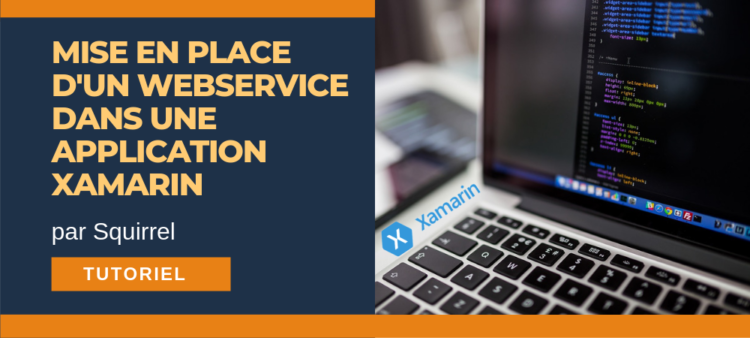 Tutoriel : Mise en place d'un webservice dans une application Xamarin